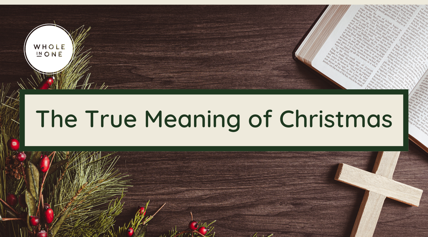 The True Meaning of Christmas – Whole In One Communion
